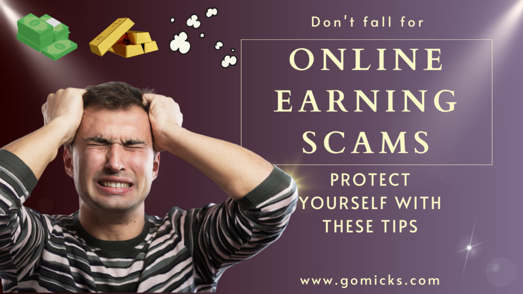 Don't Fall for Online Earning Scams: Protect Yourself Now - GoMicks